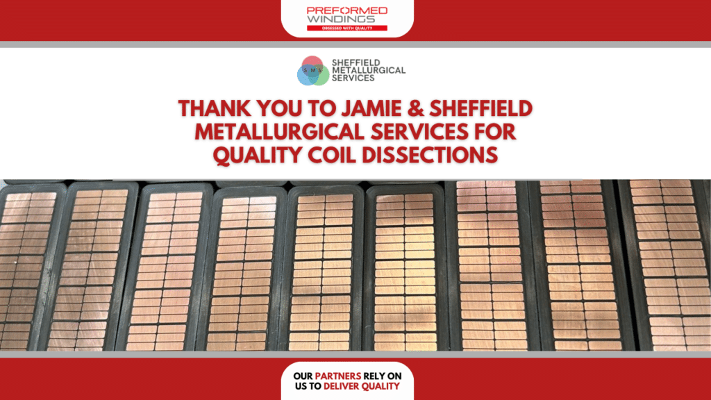 Preformed Windings receive quality coil dissections from a valued ...